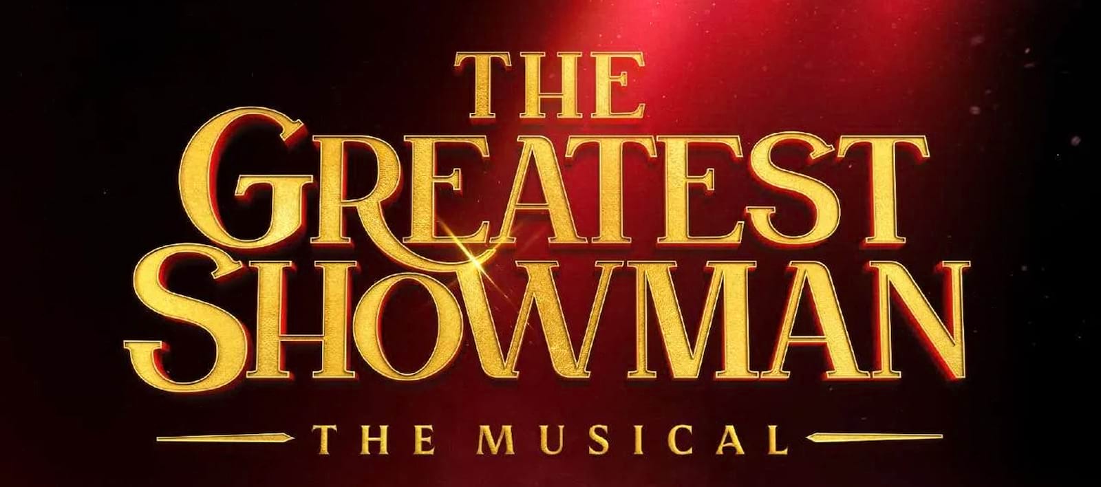 The Brand New Greatest Showman Musical at Bristol Hippodrome